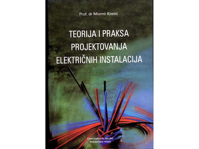 TEORIJA I PRAKSA PROJEKTOVANJA ELEKTRIČNIH INSTALACIJA