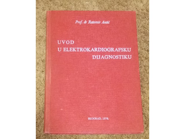 UVOD U ELEKTROKARDIOGRAFSKU DIJAGNOSTIKU