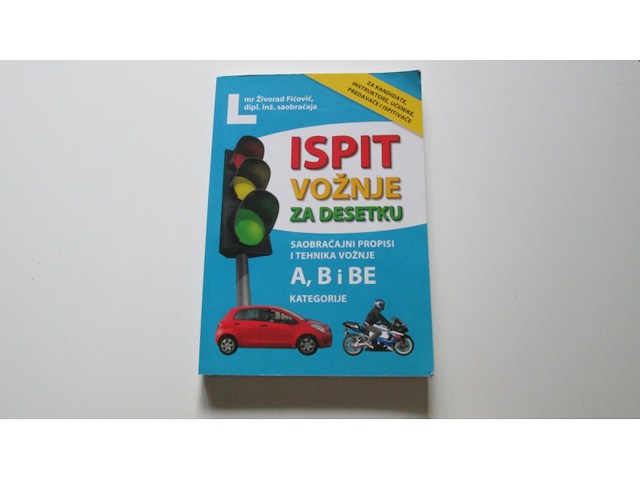ISPIT VOZNJE ZA DESETKU A,B, i BE, Ficovic Zivorad