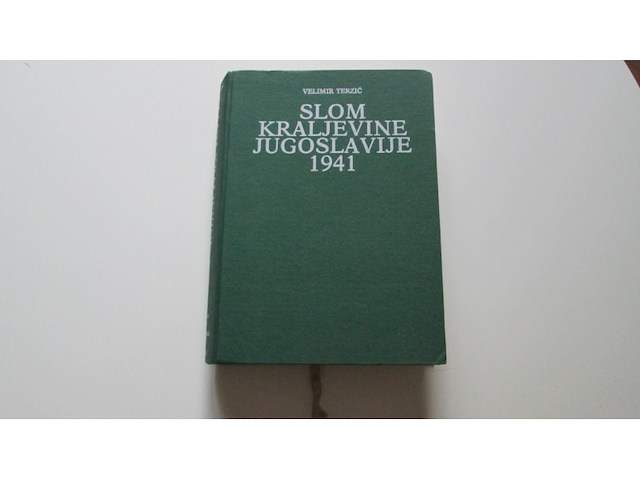 Slom kraljevine Jugoslavije 1941