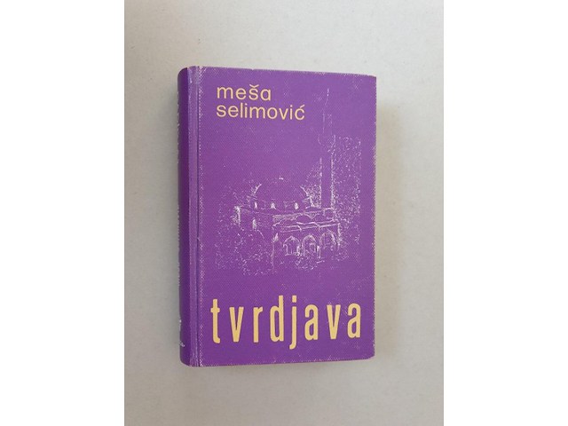 Selimovic - Tvrdjava