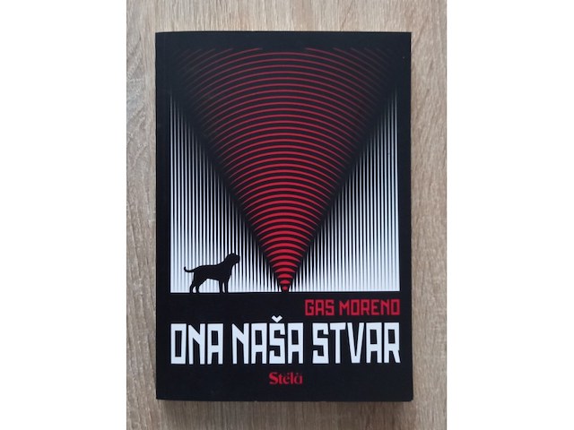 ONA NAŠA STVAR - Gas Moreno