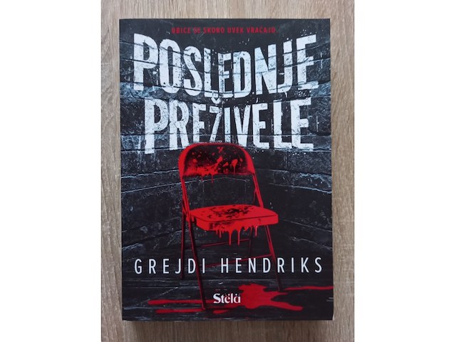 POSLEDNJE PREŽIVELE - Grejdi Hendriks
