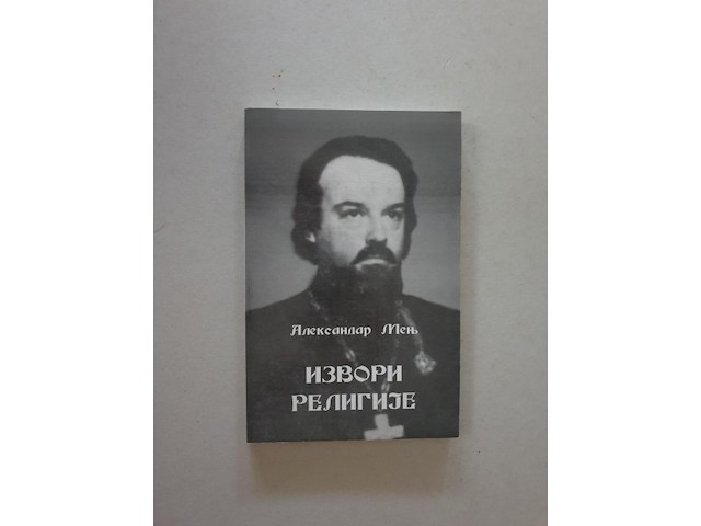 Izvori religije - Aleksandar Menj