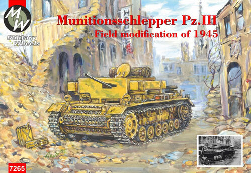NEW! Military Wheels 7265 Munitionsschlepper Panzer III (Field Modification 1945)