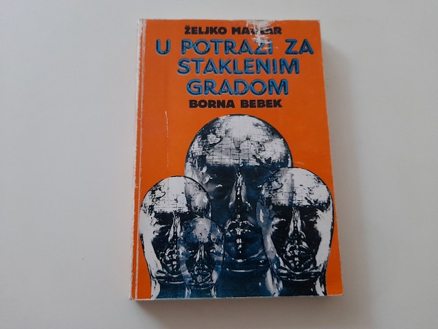 U potrazi za Staklenim gradom - Željko Malnar