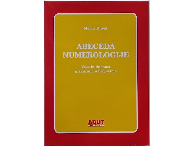 Maria Duval: ABECEDA NUMEROLOGIJE