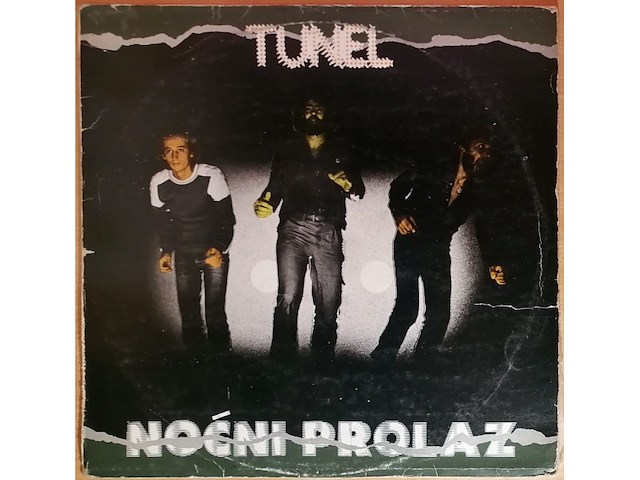LP TUNEL - Noćni prolaz (1982) ploča MINT, omot VG