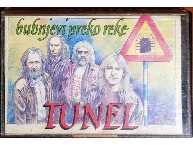 MC: TUNEL - Bubnjevi preko reke (1991) PERFEKTNA