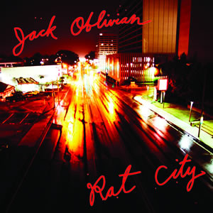 Jack Oblivian – Rat City