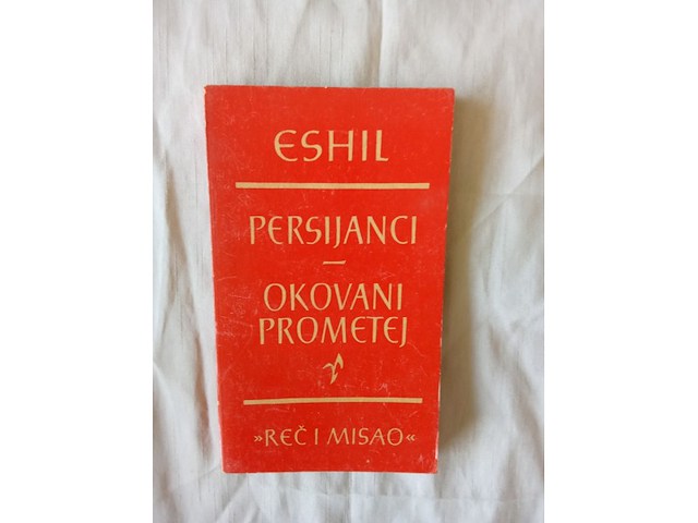 Persijanci-Okovani Prometej-Eshil