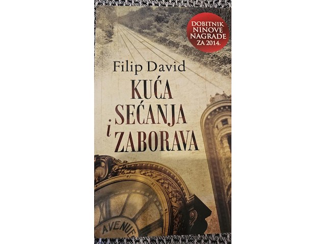 Kuća sećanja i zaborava - Filip David