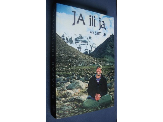 JA ILI JA, KO SAM JA?  Dr Lazar Trifunović
