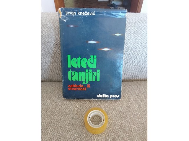 Jovan Knežević - LETEĆI TANJIRI, ZABLUDA ILI STVARNOST