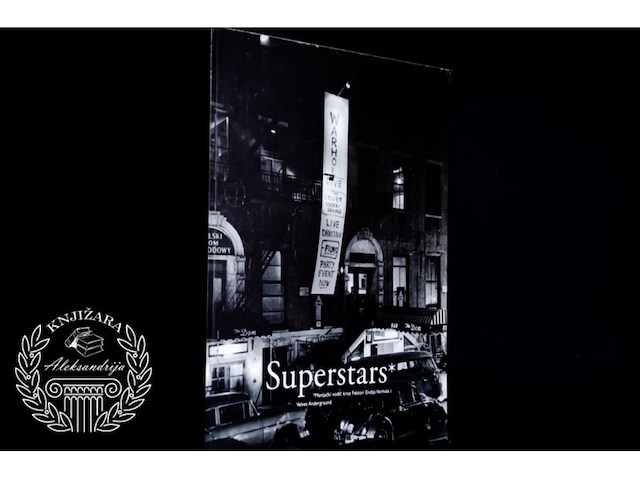 SUPERSTARS / Manijački vodič kroz fektori Endija Vorhola i Velvet Underground