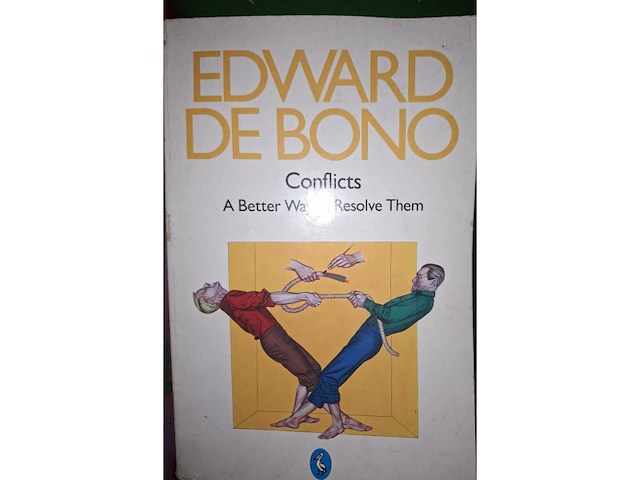 Edward de Bono, COnflicts A Better Way to Resolve Them