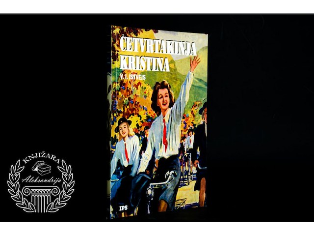 ČETVRTAKINJA KRISTINA - V. I. Istvejs