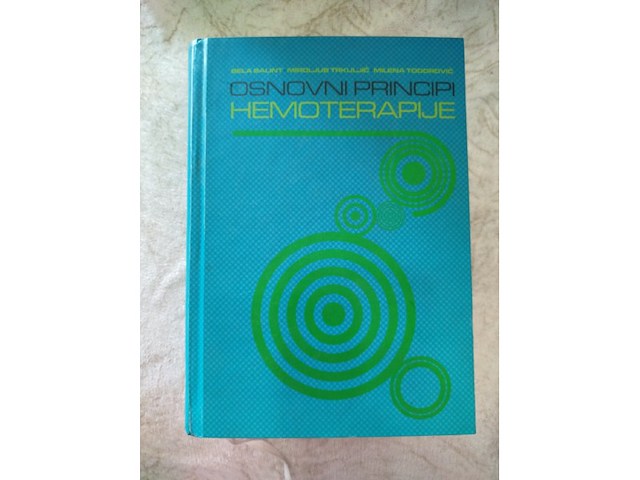 Osnovni principi hemoterapije - Bela Balint
