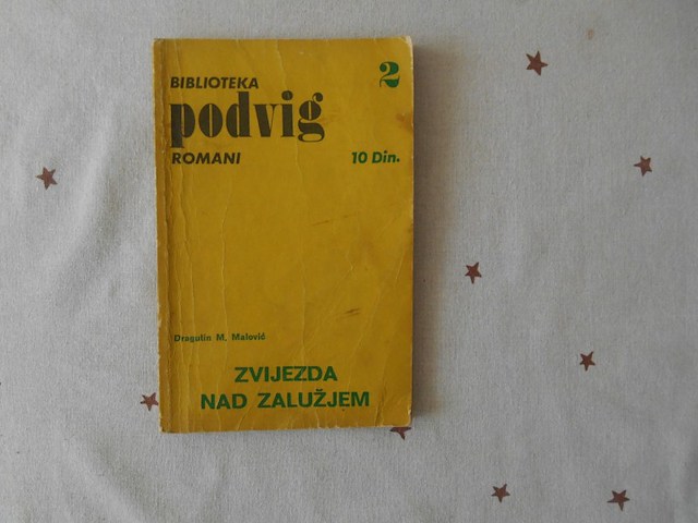 Dragutin M. Malović - Zvijezda nad Zalužjem