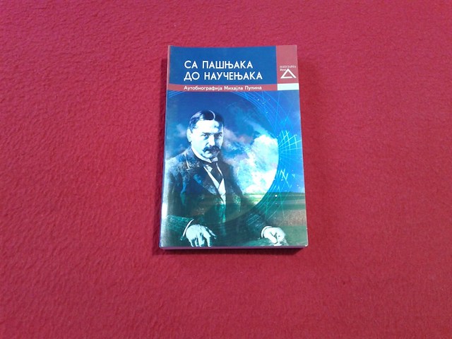 Mihajlo Pupin - Sa pašnjaka do naučenjaka