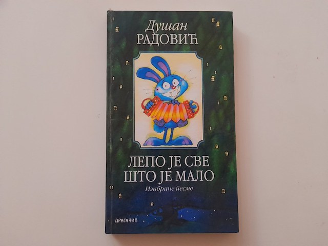 Lepo je sve što je malo - Dušan Radović
