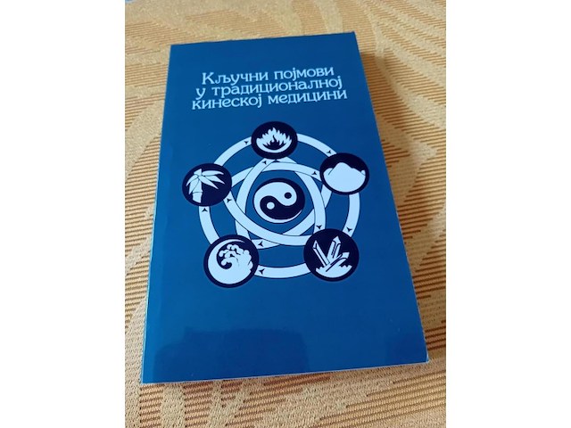 KLJUCN POJMOVI U TRADICIONALNOJ KINESKOJ MEDICINI