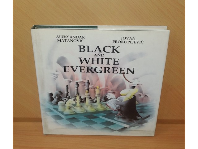 BLACK AND WHITE EVERGREEN - MATANOVIĆ, PROKOPLJEVIĆ