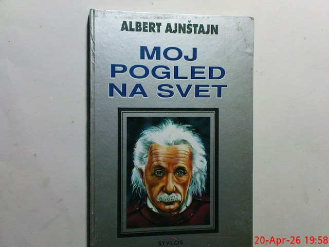 ALBERT AJNSTAJN - MOJ POGLED NA SVET