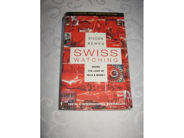 Swiss watching - Diccon Bewes