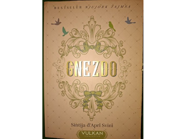 Sintija d`Apri Svini, Gnezdo