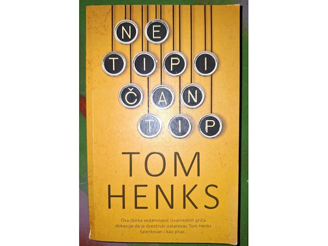 Tom Henks, Netipičan tip