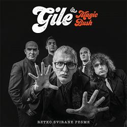 Gile & Magic Bush - Retko svirane pesme