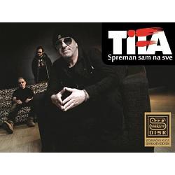Mladen Vojicic Tifa - Spreman Sam Na Sve