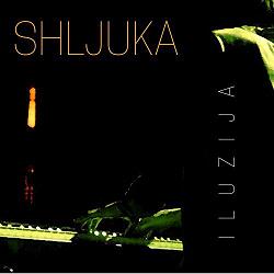Shljuka - Iluzija
