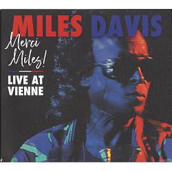 Miles Davis - Merci Miles! Live At Vienne