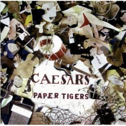 Caesars - Paper Tigers
