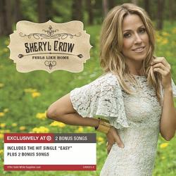 Sheryl Crow - Feels Like Home