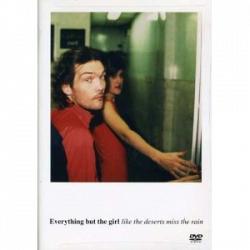 Everything But The Girl - Like the Deserts Miss The Rain