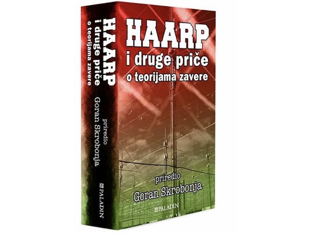 Haarp i druge priče o teorijama zavere