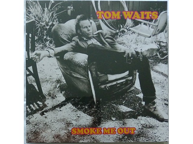 TOM  WAITS  -  SMOKE  ME  OUT   ( Novo !!! )