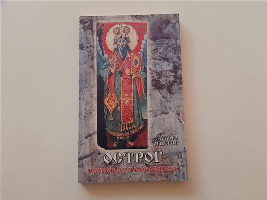 Ostrog - Čudotvorac u orlovom gnezdu
