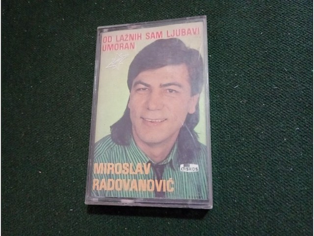 Miroslav Radovanović - Od lažnih sam ljubavi umoran