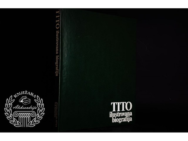 TITO ILUSTROVANA BIOGRAFIJA - Savić - Bobot