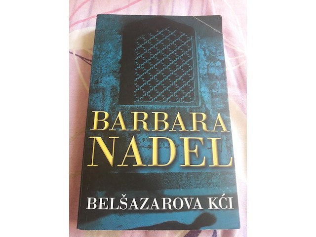 Belšazarova kći - Barbara Nadel