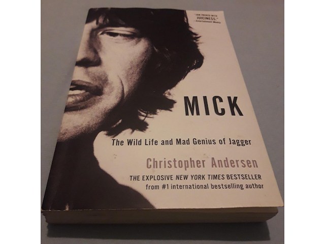 Mick: The Wild Life and Mad Genius of Jagger by Christo