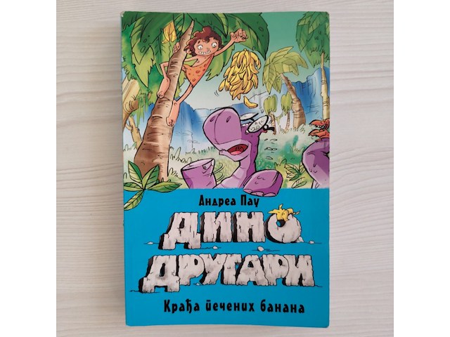 ANDREA PAU - DINO DRUGOARI KRAĐA PEČENIH BANANA ILUSTRO