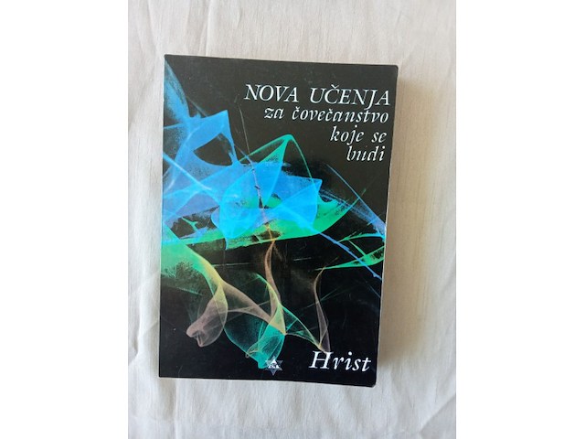 Nova Učenja Za Čovečanstvo Koje Se Budi-Hrist