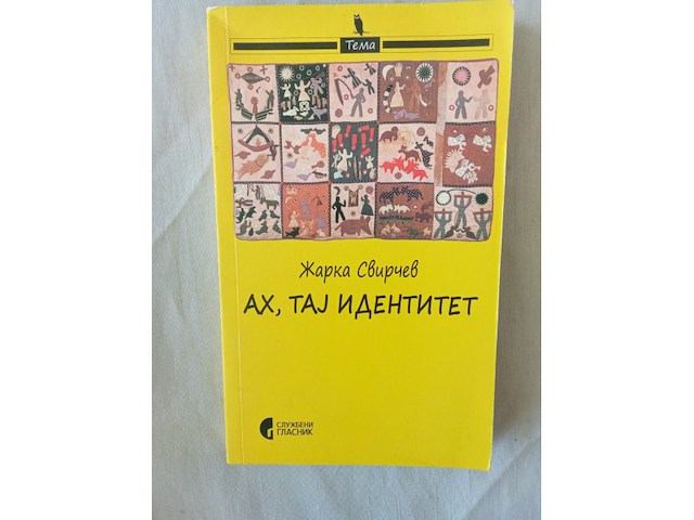 Ah,Taj Identitet-Žarka Svirčev