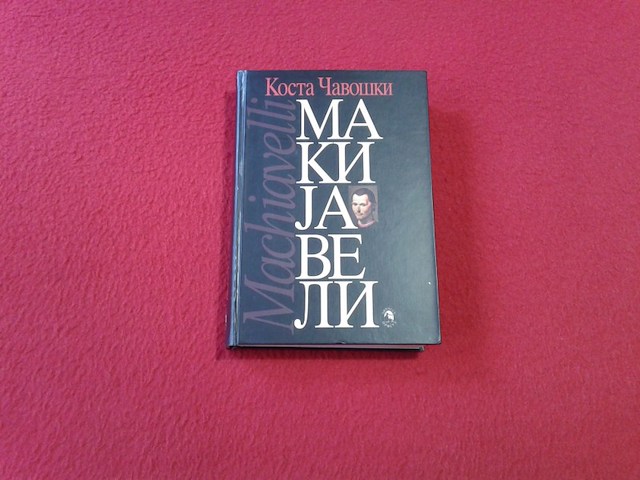Kosta Čavoški - Makijaveli