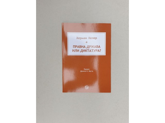 Pravna država ili diktatura? - Herman Heler